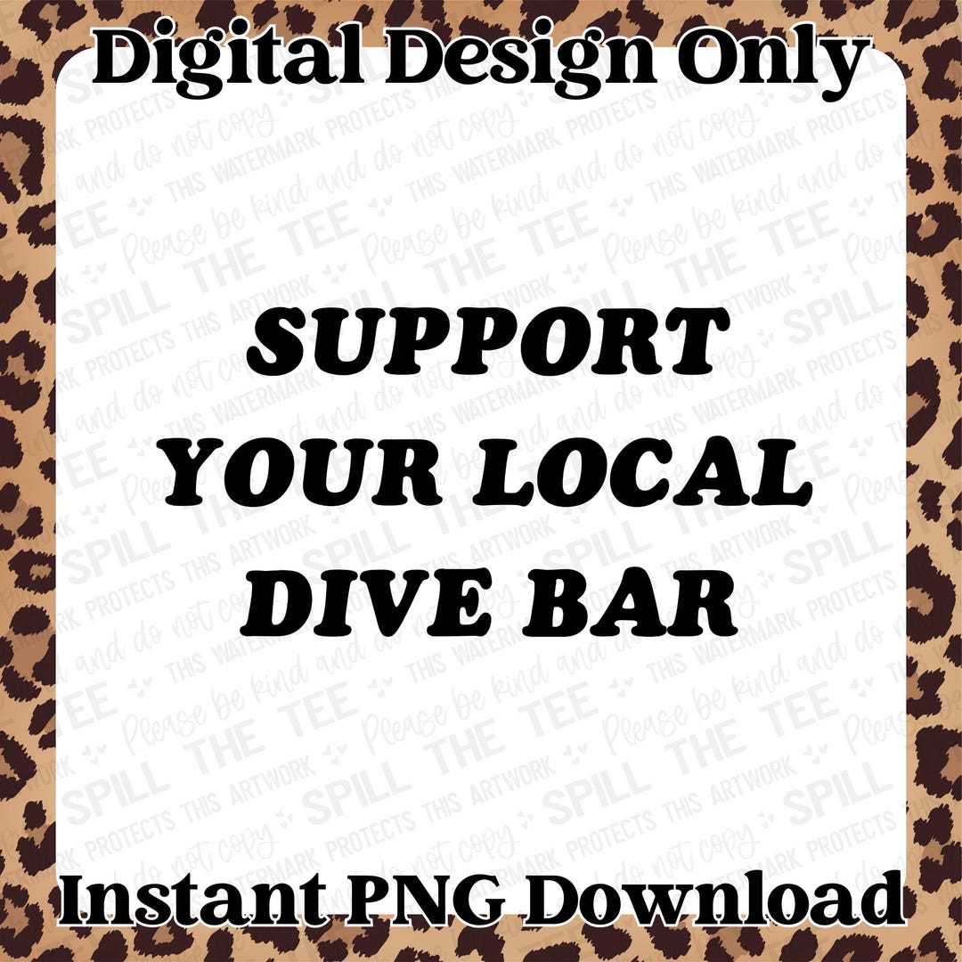 Support Your Local Dive Bar Png, T-shirt Png, Funny Png - Etsy