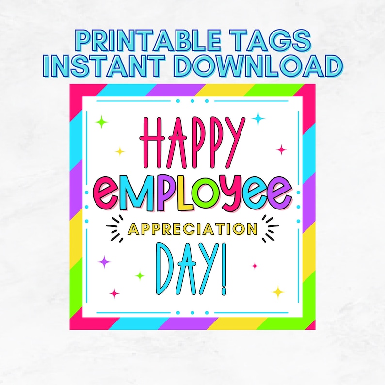 Employee Appreciation Day Printable Tag Happy Employee Appreciation Day ...