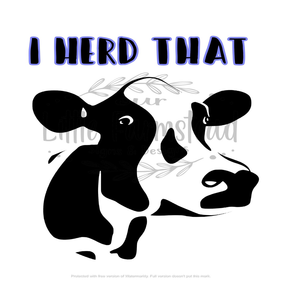I Herd That SVG, PNG, DXF Digital Download - Etsy