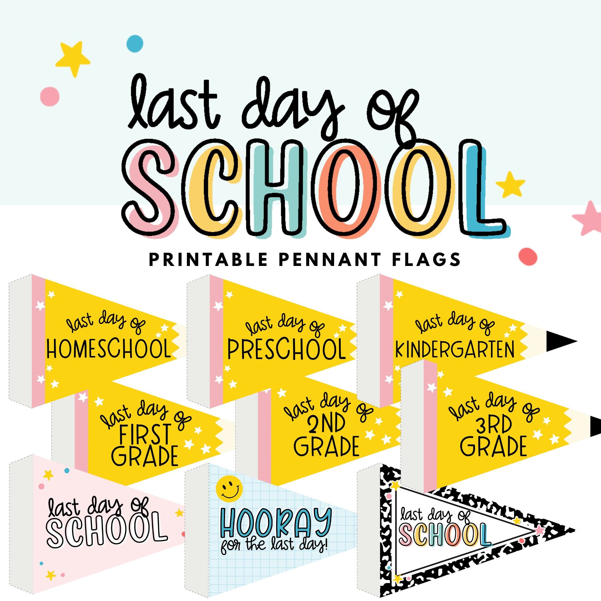 First & Last Day of School Flags • Last Day of School Flag • Preschool ...