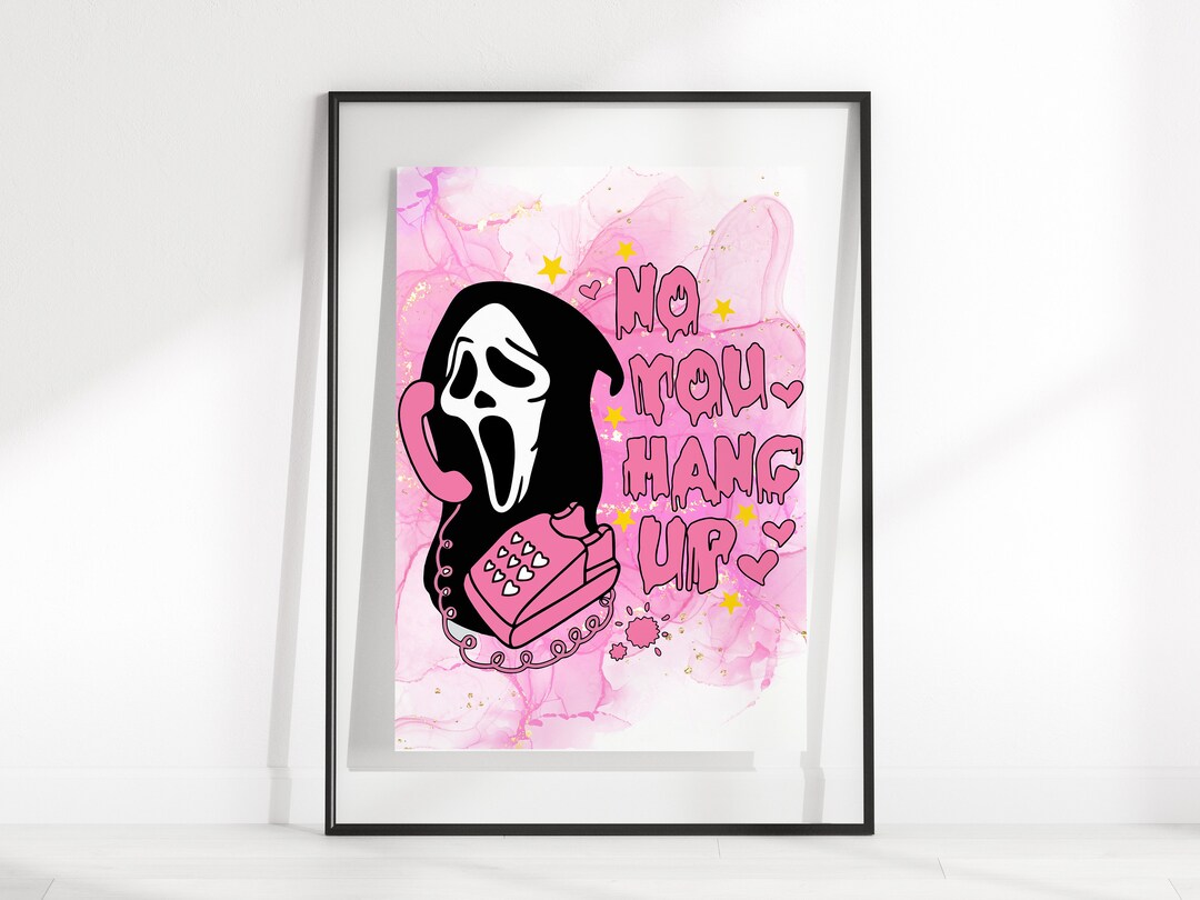 Scream Ghostface Movie no You Hang Up Wall Print / Scream Ghostface Decor / Ghostface Gift ...