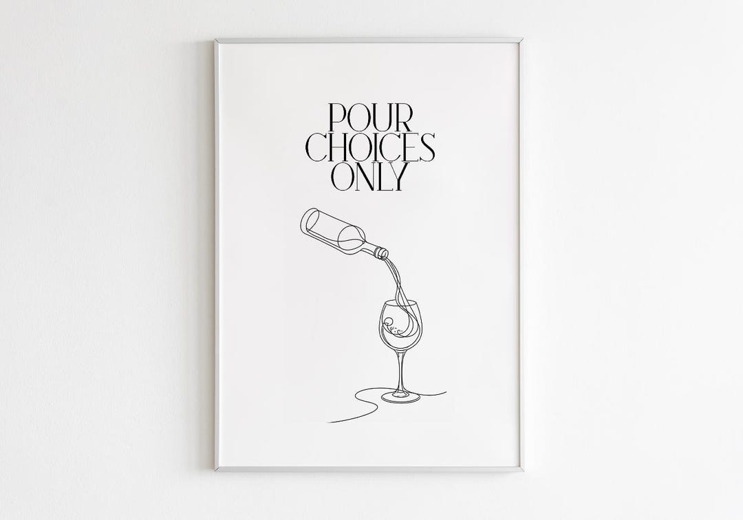 Pour Choices Only, Funny Pun Printable Wine Wall Art, Minimal Line Art ...
