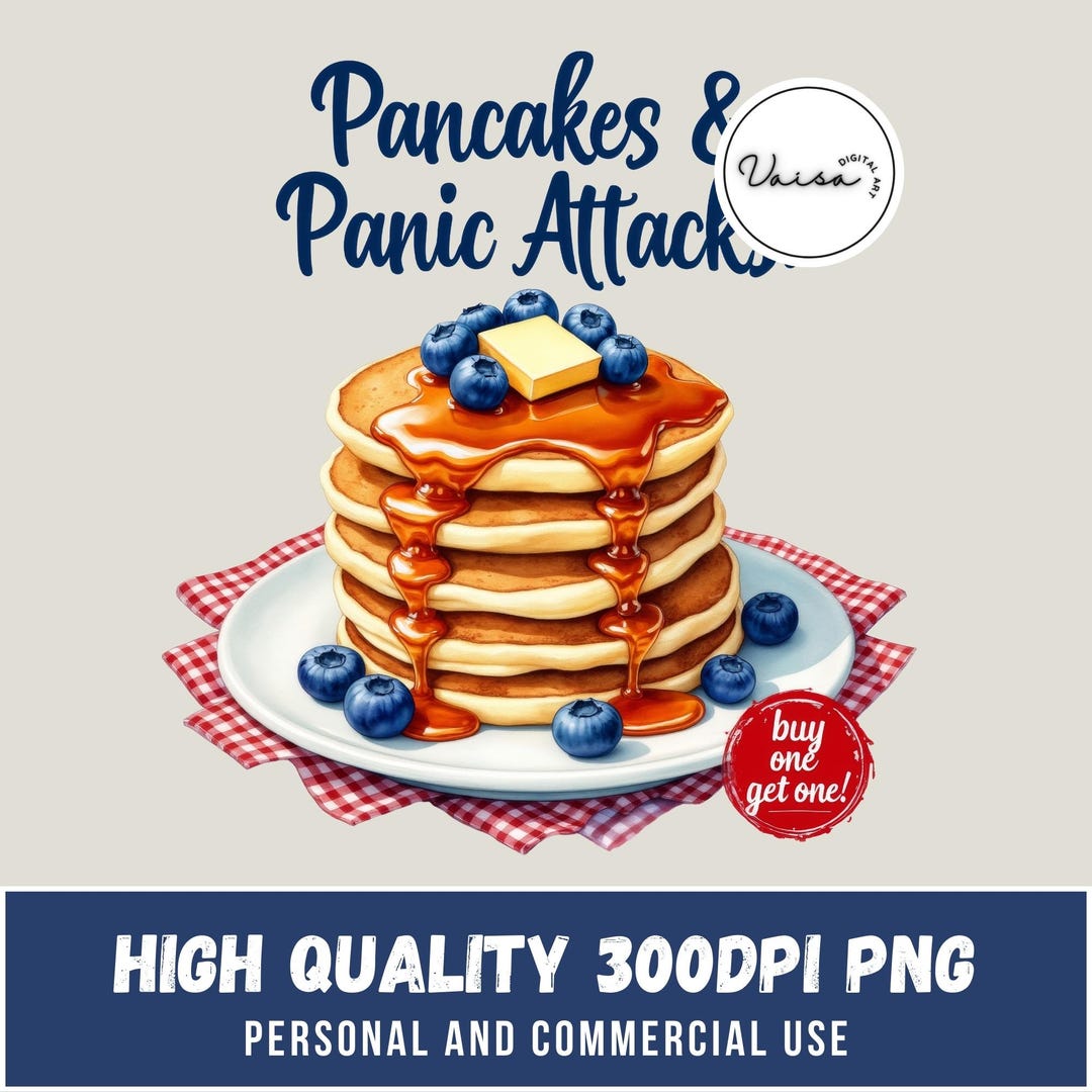 Pancakes & Panic Attacks PNG, Digital Download, T-shirts, Stickers and ...
