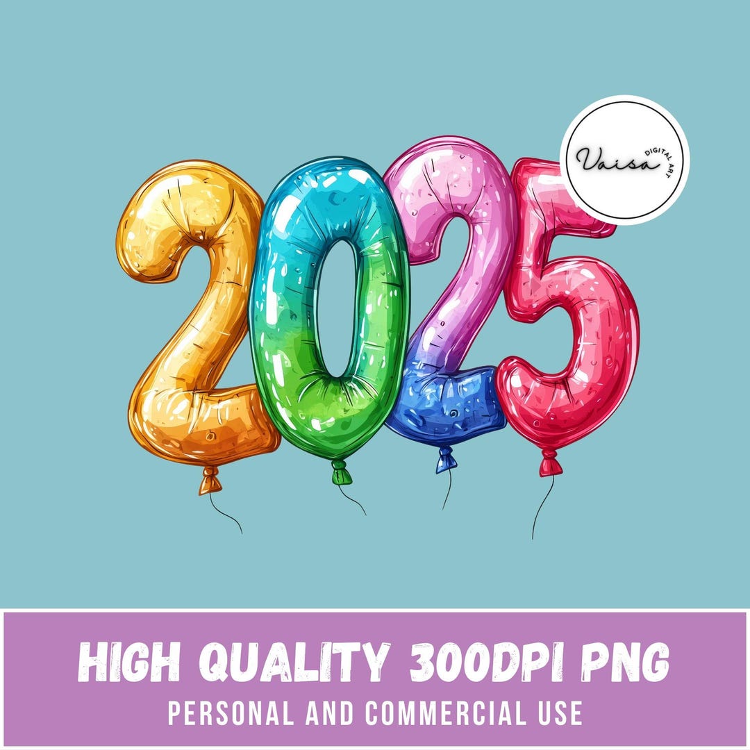 2025 New Years PNG, 2025 Balloon Numbers Clipart, Holiday Clip Art ...