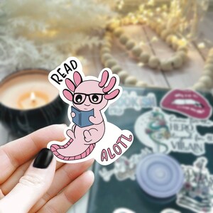 Read Alotl (axolotl) Die Cut Vinyl Sticker, Laptop Decal, Planner ...