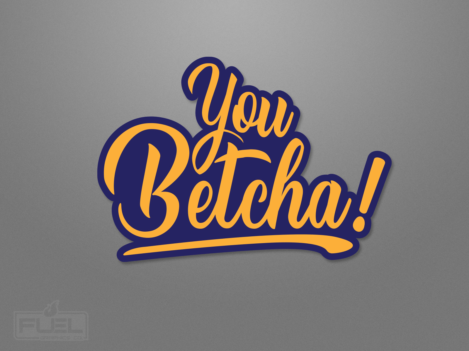You Betcha Vinyl Decal - Etsy
