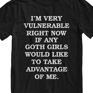 Funny Goth Girls T-shirt: Vulnerable Meme Shirt - Etsy