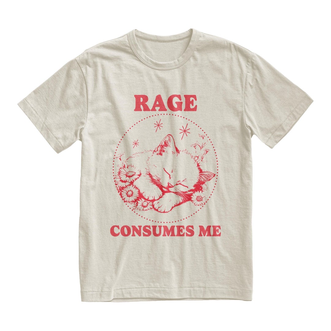 Rage Consumes Me Funny Kitten Tshirt, Funny Hilarious Kitten Meme Tee ...