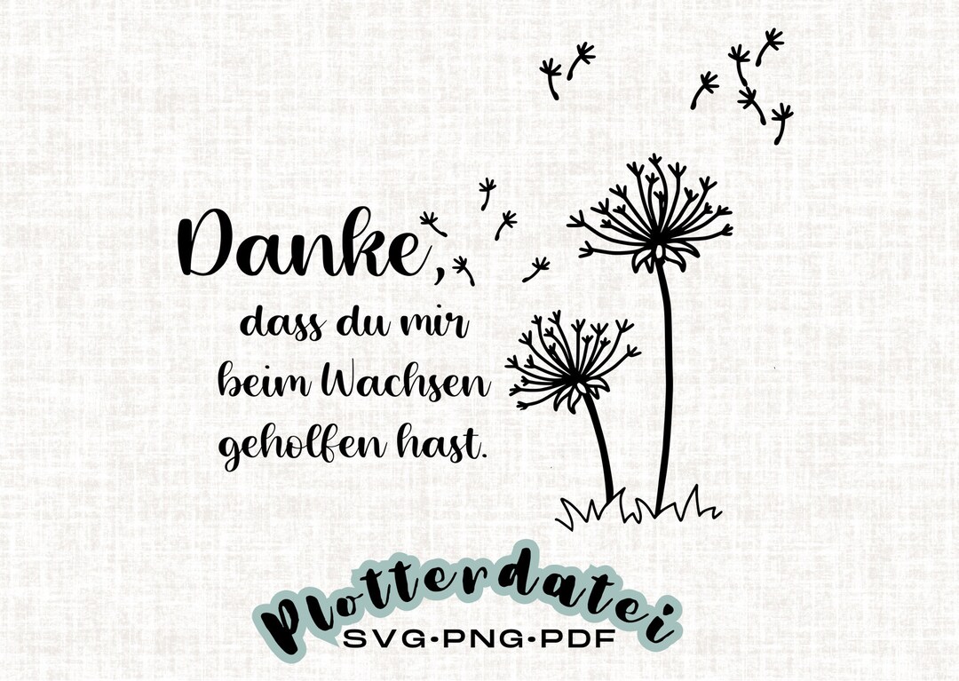 Danke, dass Du mir beim Wachsen geholfen hast Löwenzahn Pusteblume, Plotterdatei SVG - Etsy Schweiz