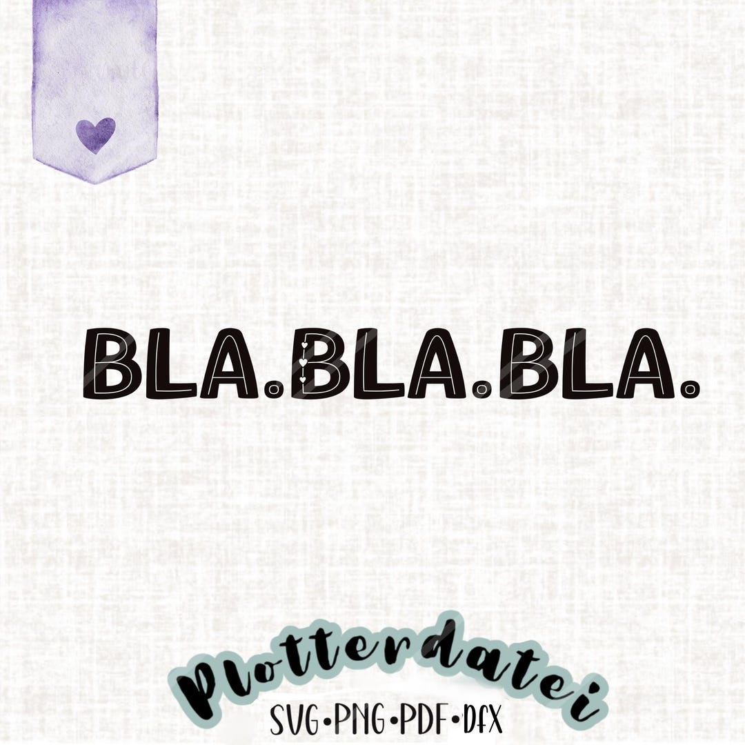 Plotterdatei Spruch, BLA.BLA.BLA. - Etsy.de