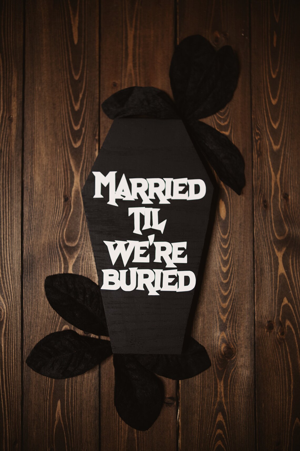 Til We're Buried Sign Coffin Wood Sign Horror Goth - Etsy
