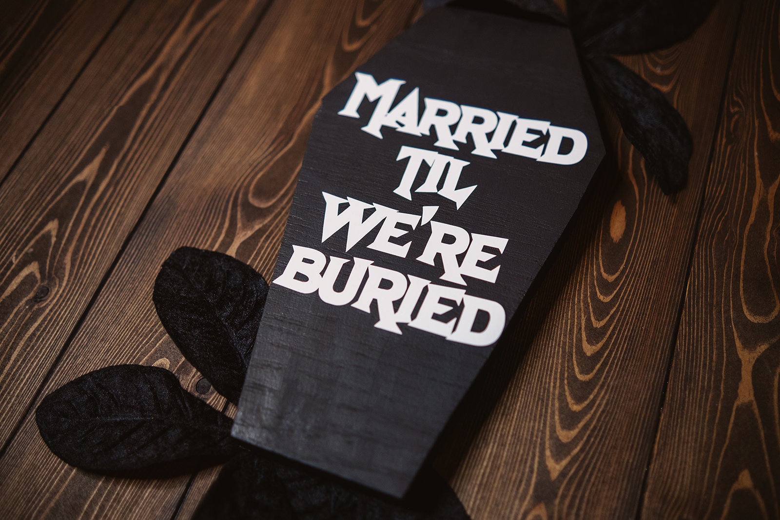 Til We're Buried Sign Coffin Wood Sign Horror Goth - Etsy