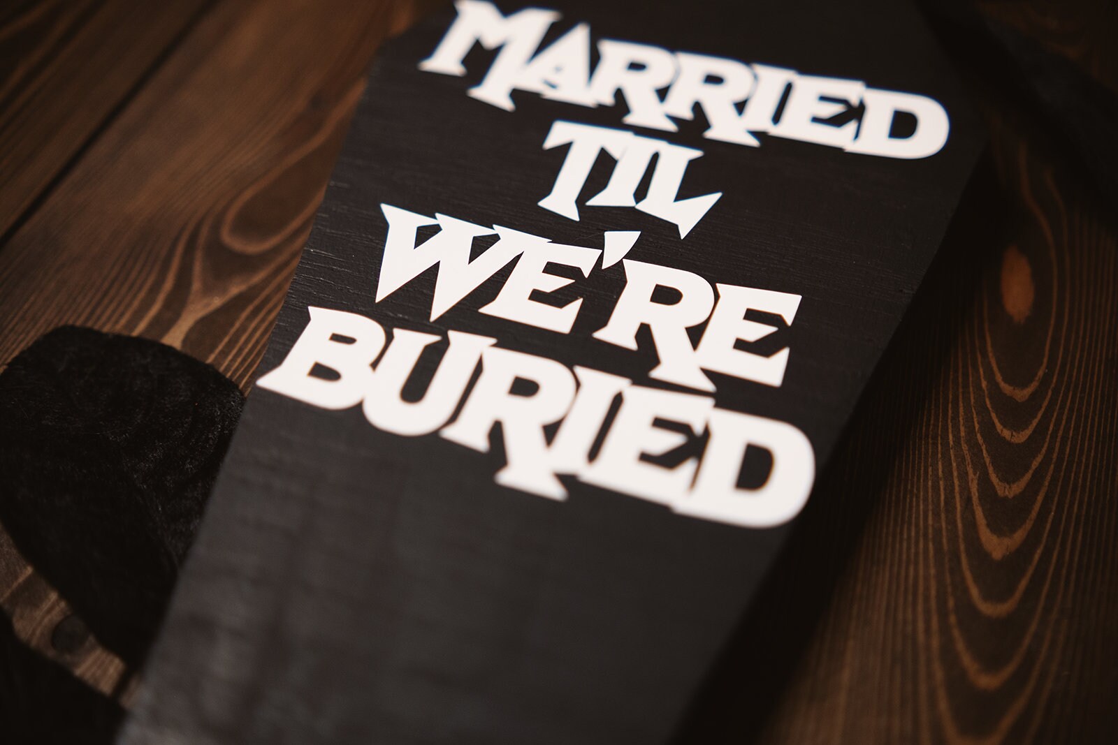 Til We're Buried Sign Coffin Wood Sign Horror Goth - Etsy