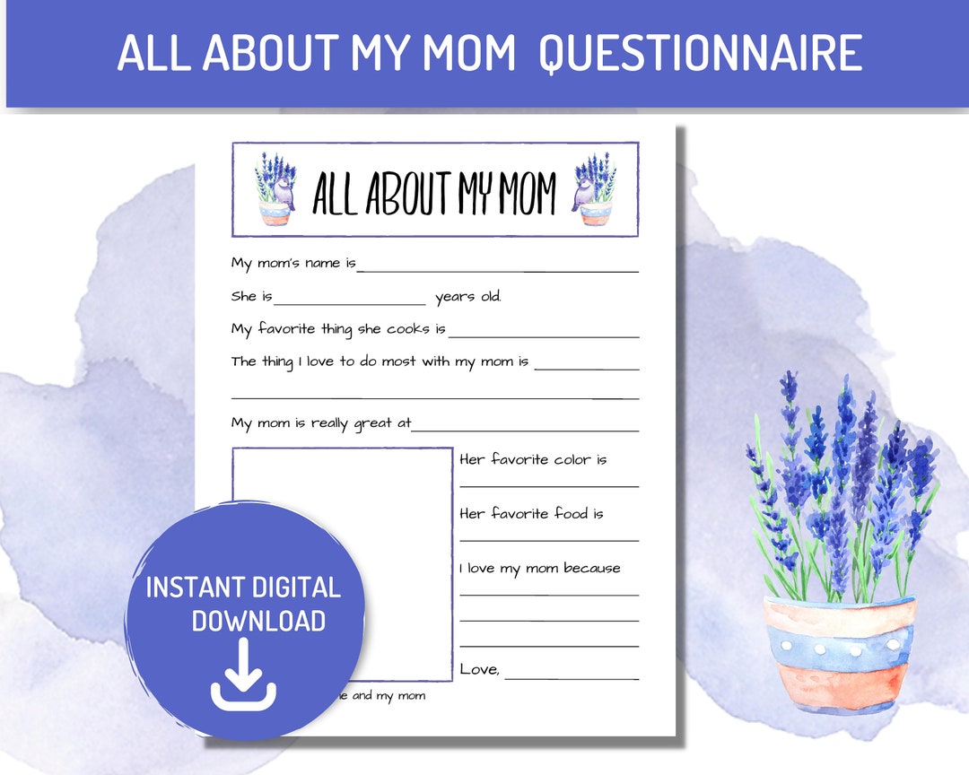All About My Mom Printable Questionnaire, Mother's Day Classroom ...