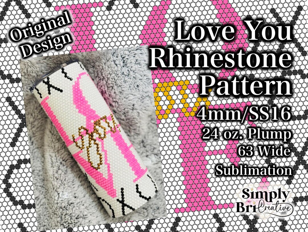 Love You Rhinestone Sublimation Pattern | 24 Oz. Plump | 63 Stones Wide ...