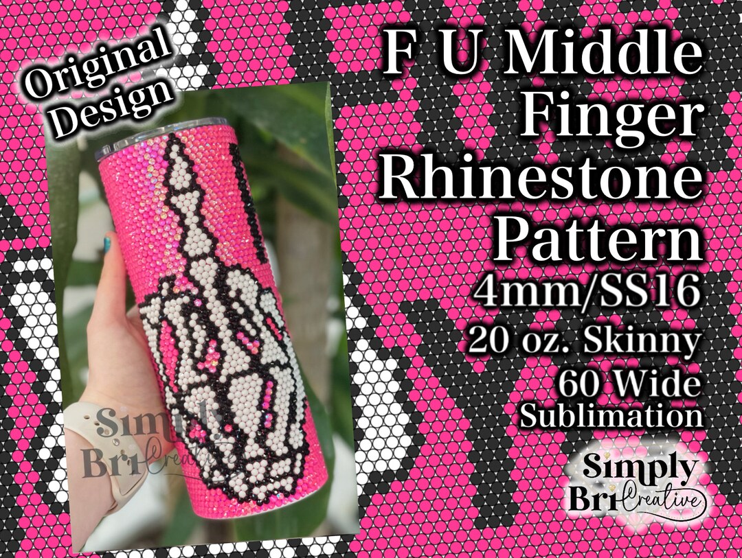 F U Middle Finger Sublimation Rhinestone Pattern | 20 Oz. Skinny | 60 ...