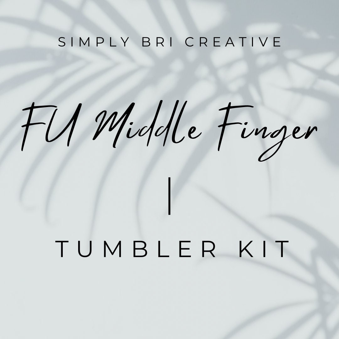 FU Middle Finger Tumbler Kit 20 Oz. Skinny Tumbler SS16 Rhinestone Size ...