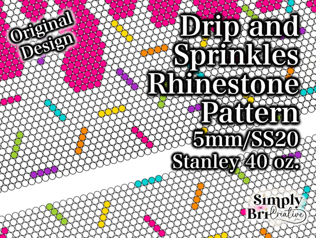 Drip and Sprinkles Rhinestone Pattern | 40 Oz. Stanley | Ss20/5mm Stone ...