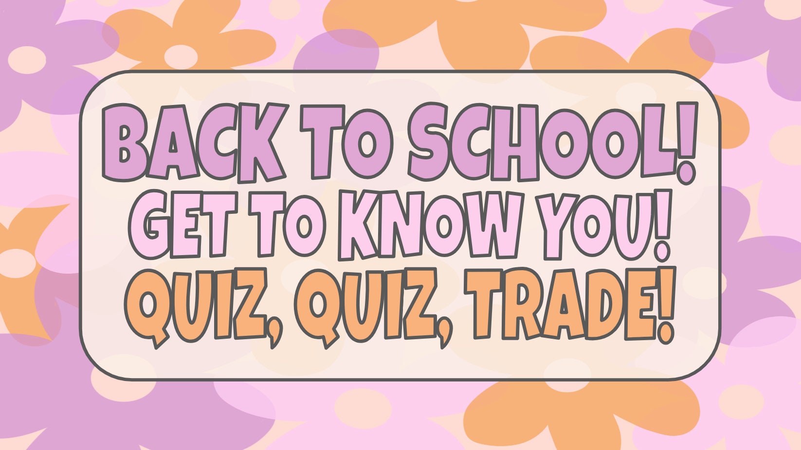 Back to School Get to Know You Game. Quiz, Quiz, Trade, Get-to-know-you ...