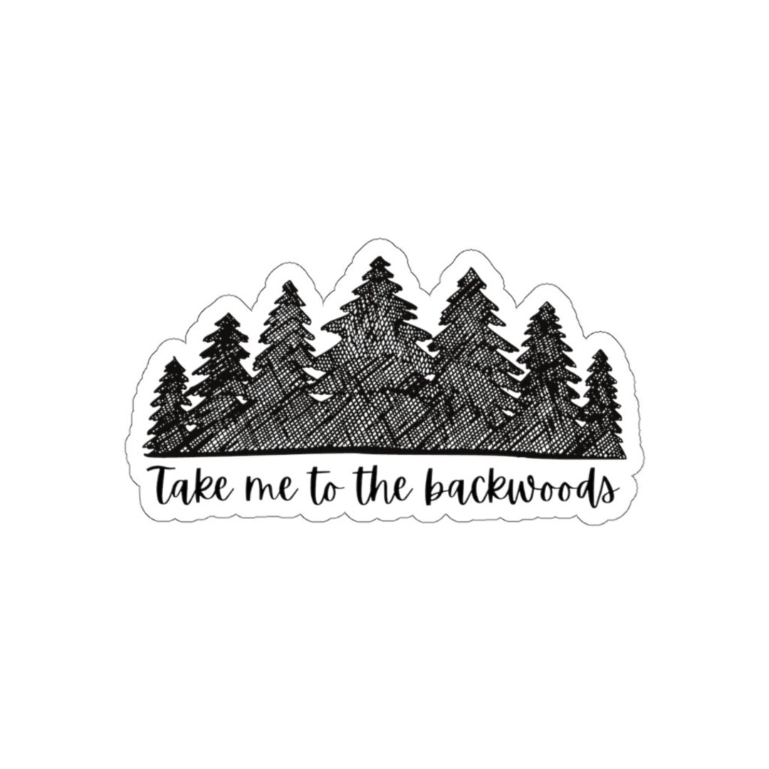 Fraser's Ridge 'backwoods' Sticker for Outlander Fans Take Me to the ...