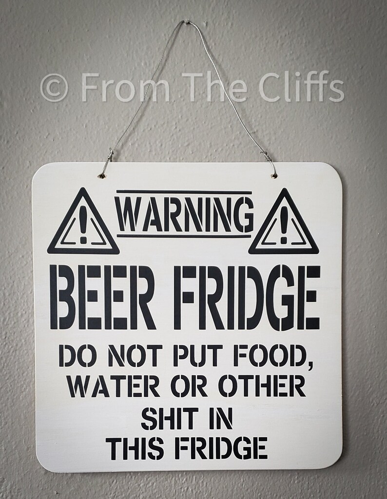 Warning Beer Fridge Only Garage Sign Beer Fridge Sign - Etsy