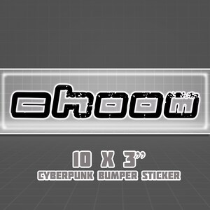 Cyberpunk 2077 choom Bumper Sticker 3x10 6 Color Varieties Video Game ...