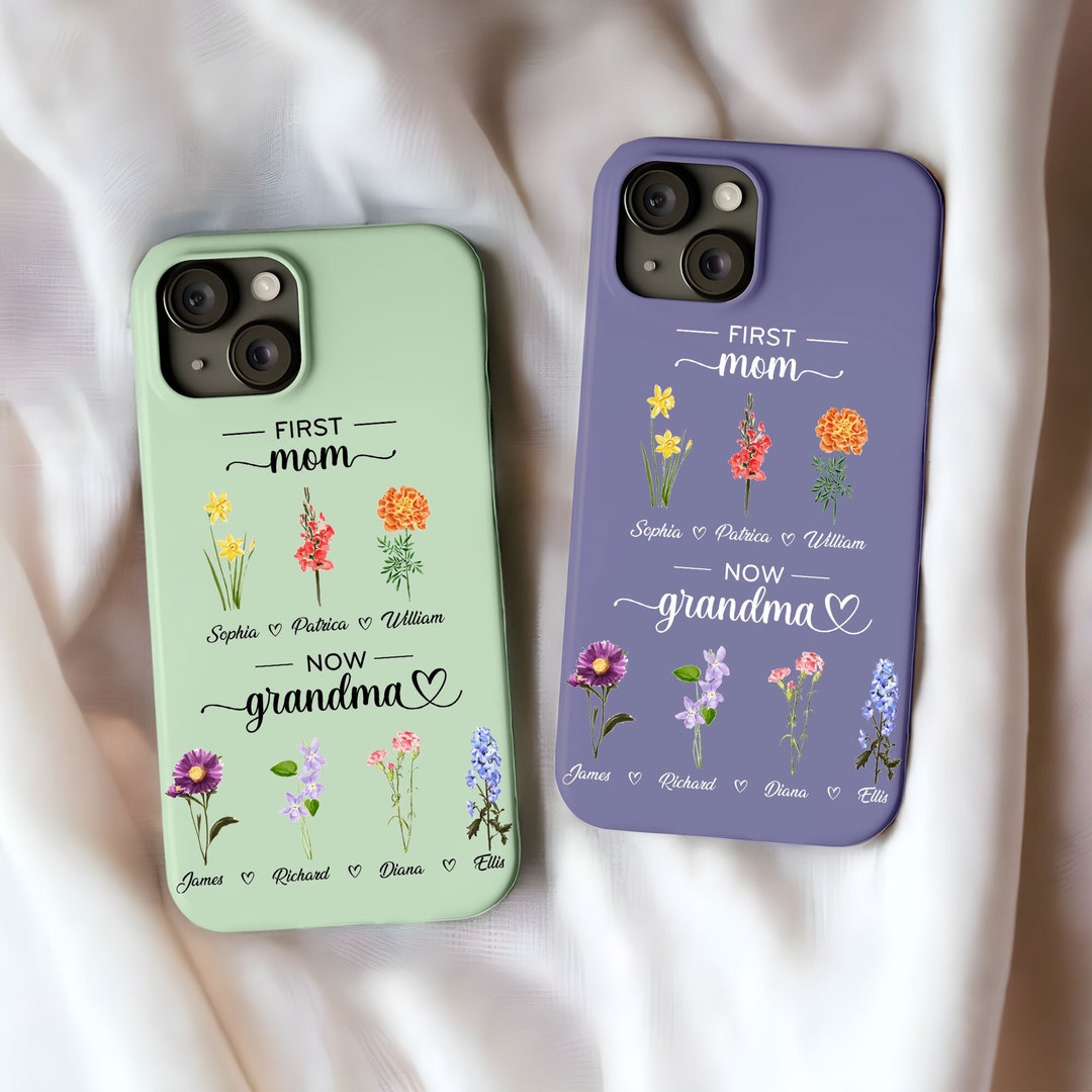Personalized Grandma Phone Case With Birth Month Flower, First Mom Now ...