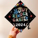Out Kindergarten Graduation Cap Topper, Kindergarten Grad Cap Topper ...