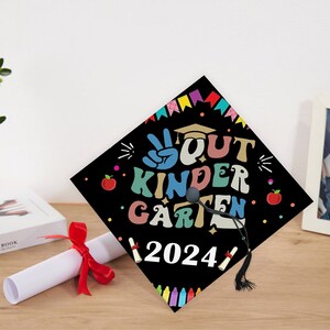 Out Kindergarten Graduation Cap Topper, Kindergarten Grad Cap Topper ...