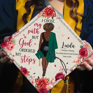Personalized I Chose My Path but God Ordered My Steps Graduation Cap ...