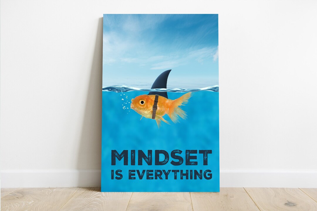 Mind is Everything, Motivational Quote Poster, Goldfish With a Shark ...