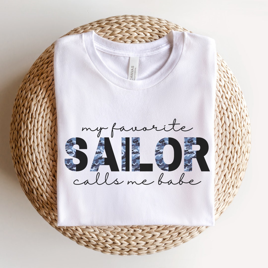 My Favorite Sailor Calls Me Babe, Sailor Wife Shirt, Sailor Wife Gift ...