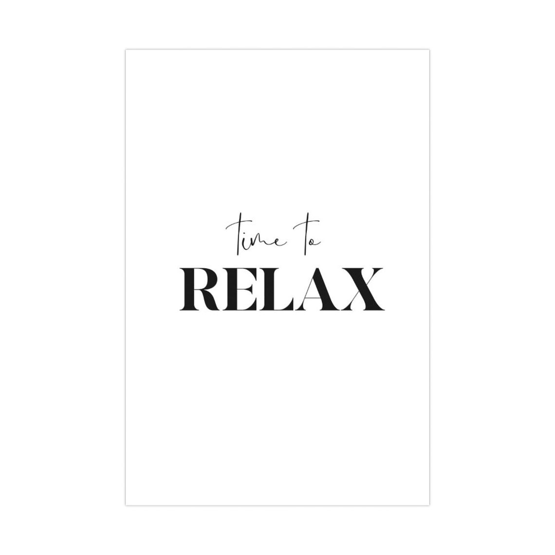 Time to Relax - A4 A3 A2 Print - Quote Print - Black and White - Living ...