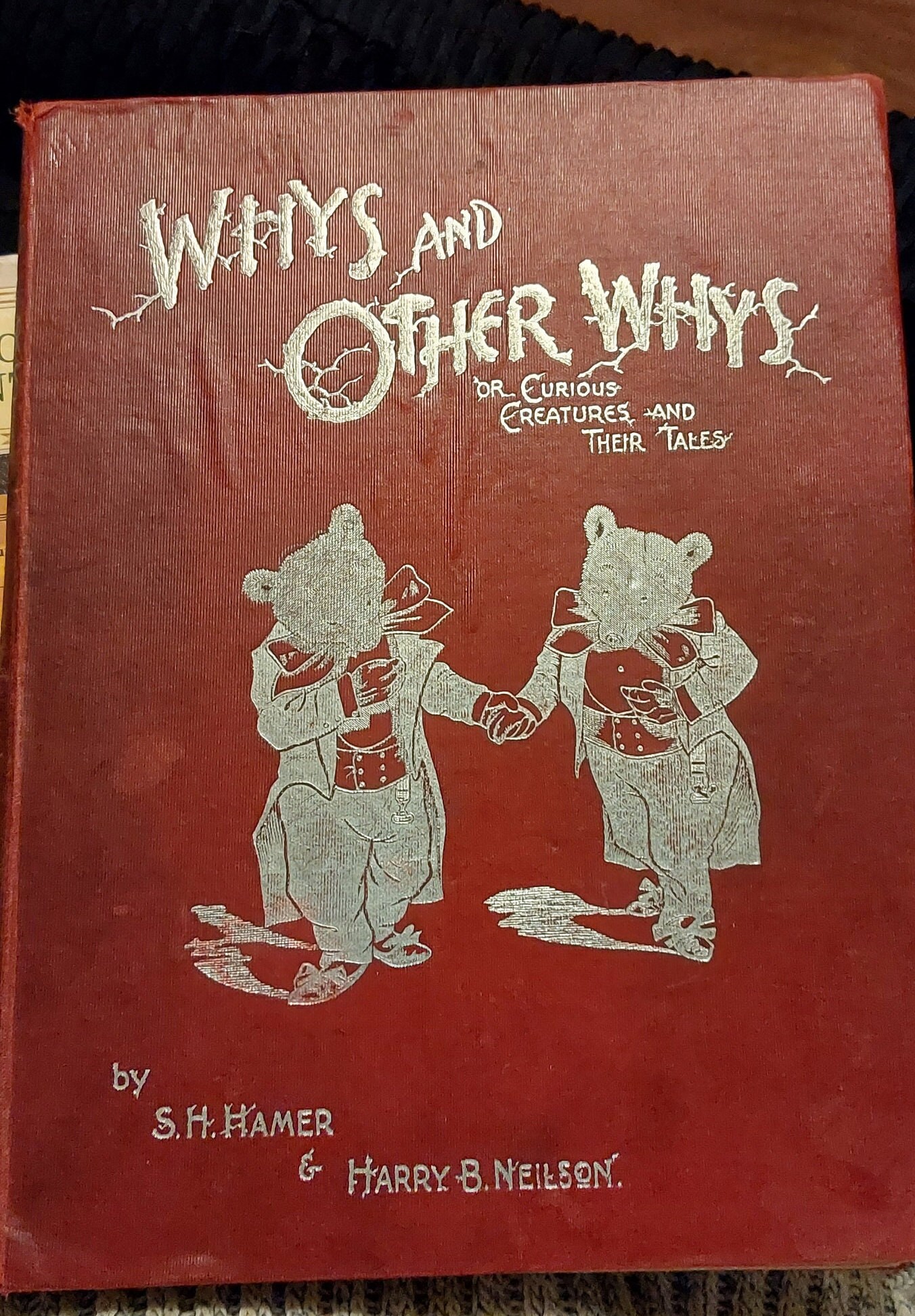 Vintage Book/ Whys and Other Whys or Curious Creatures and Their Tales ...