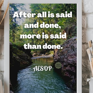 AESOP Quote, AESOP Quote Poster, After All is Said and Done ...