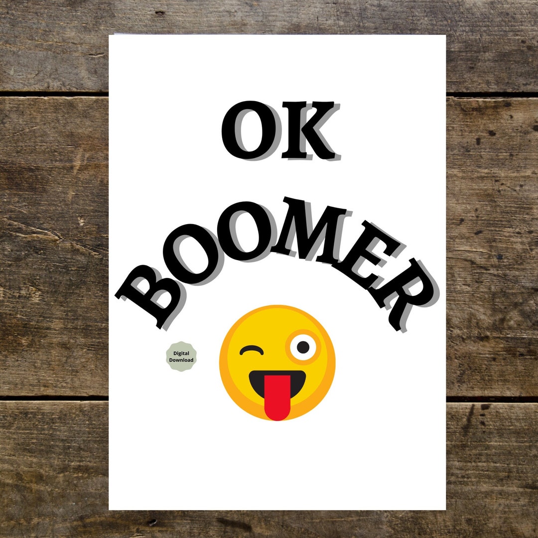 OK BOOMER! Digital Wall Art, Printable Wall Art, Wall Hangings, Digital ...