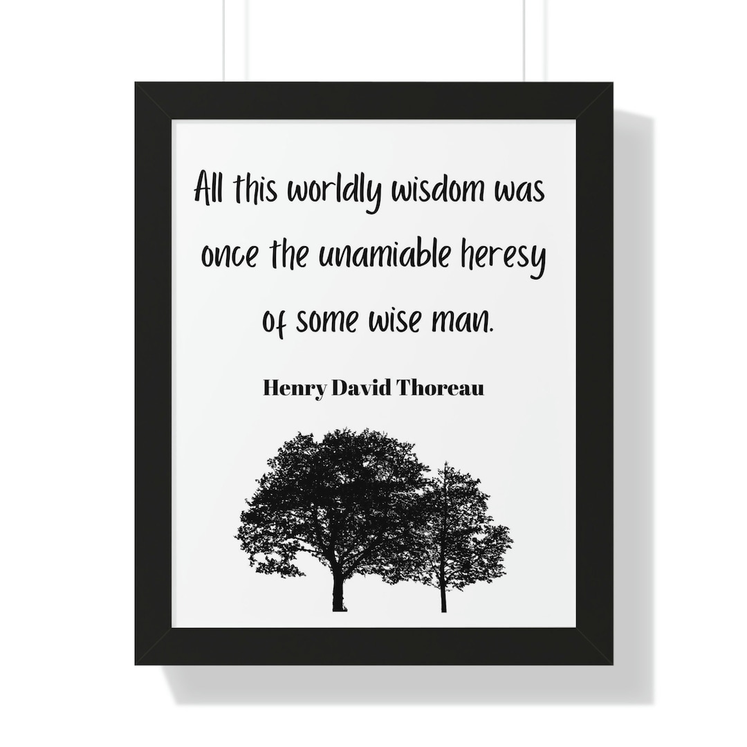 Henry David Thoreau Quote, Thoreau Wall Art, All This Worldly Wisdom ...