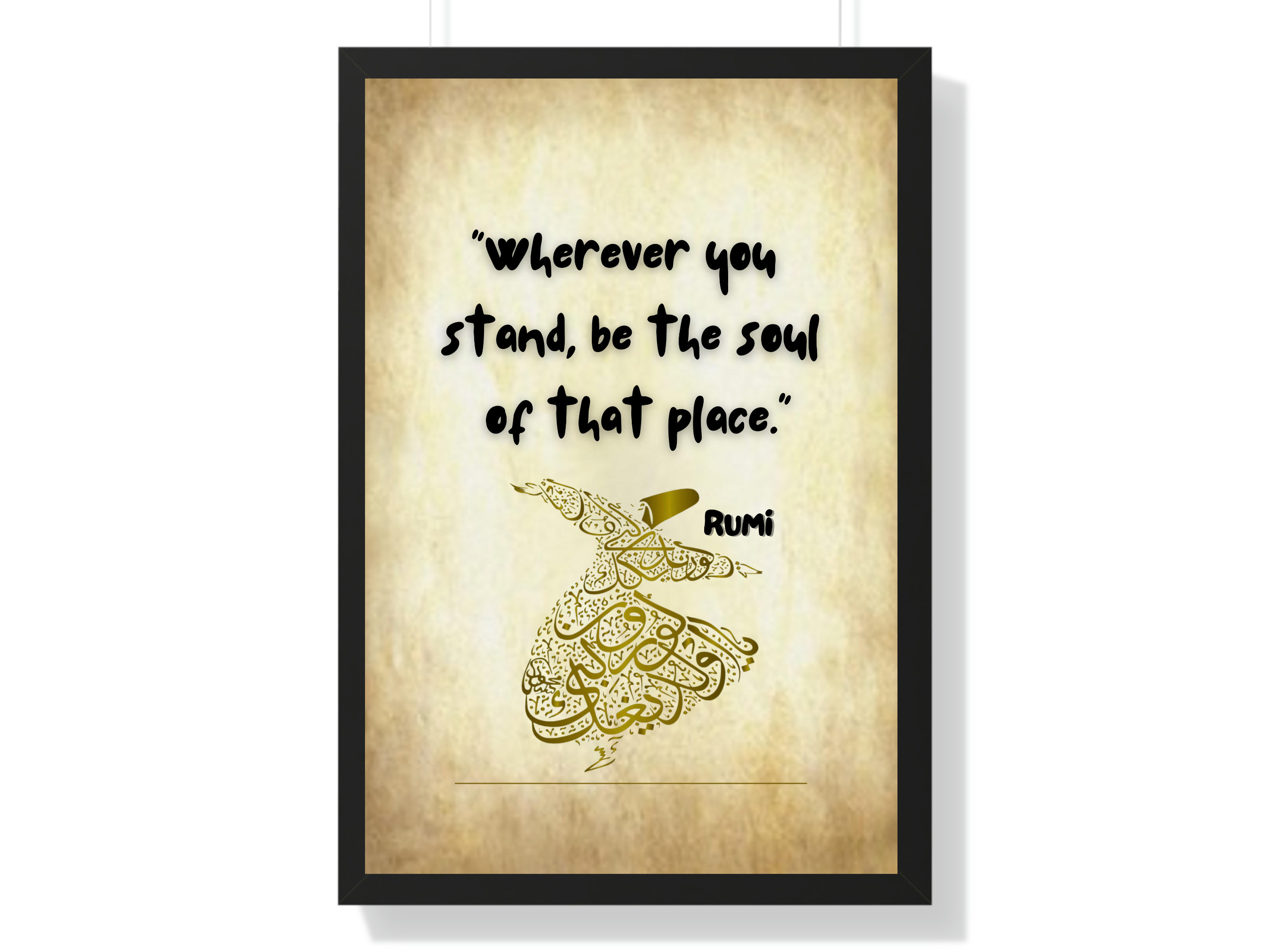 RUMI 16 Quote, RUMI 16 Wall Art, Quote Poster, Literary Print, "wherever You Stand, Be the Soul ...