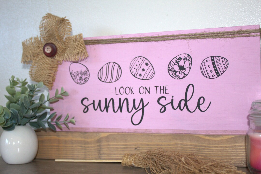 Look on the Sunny Side Wood Sign - Etsy