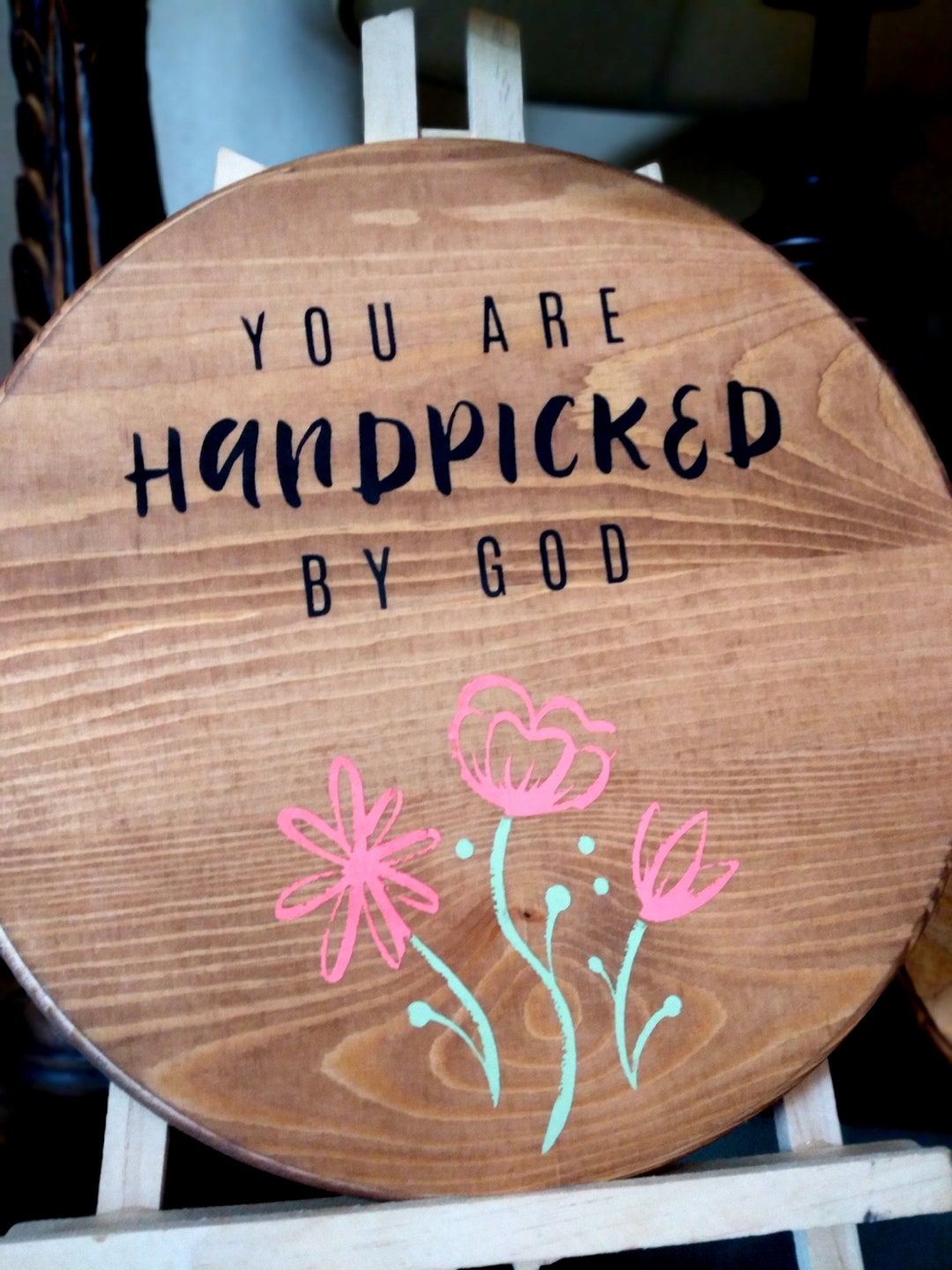 You Are Hand Picked by God Wood Round Decor - Etsy