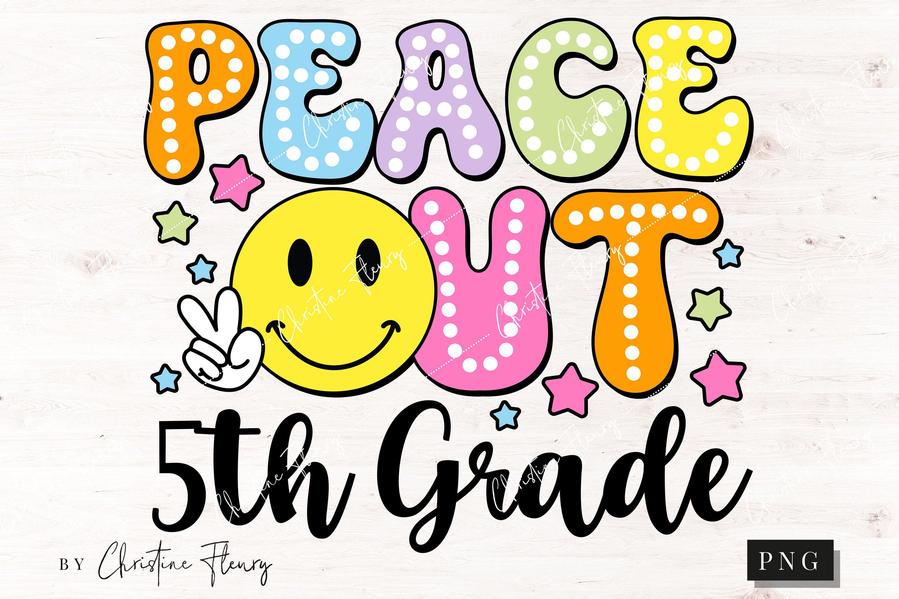 Peace Out 5th Grade PNG, School PNG, Schools Out Png, Class of 2025 ...
