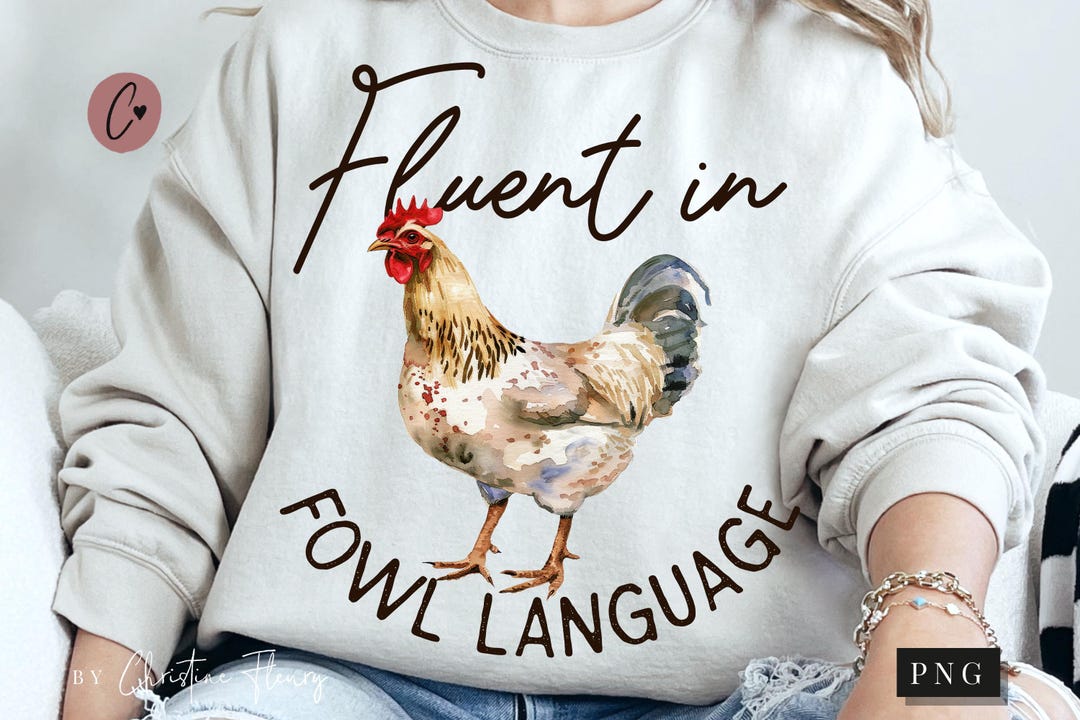 Fluent in Fowl Language PNG, Farmhouse PNG, Farm Girly Png, Chicken ...