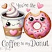 Coffee to My Donut Funny Valentine Png, Valentines Day PNG, Food Pun ...