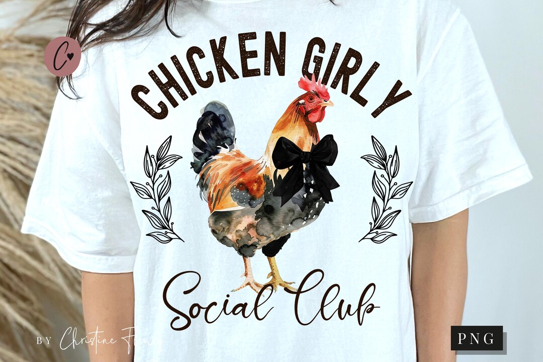 Chicken Girly Social Club PNG, Farmhouse PNG, Farm Girly Png, Chicken ...