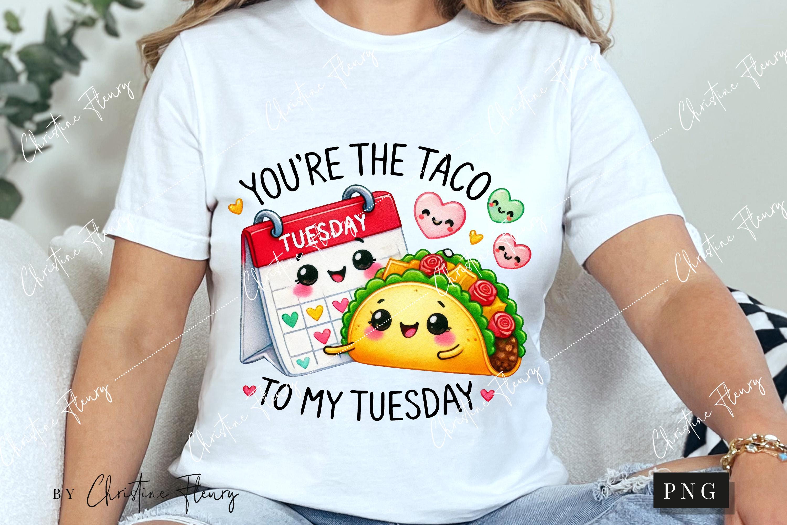 Taco to My Tuesday Funny Valentine Png, Valentines Day PNG, Food Pun ...