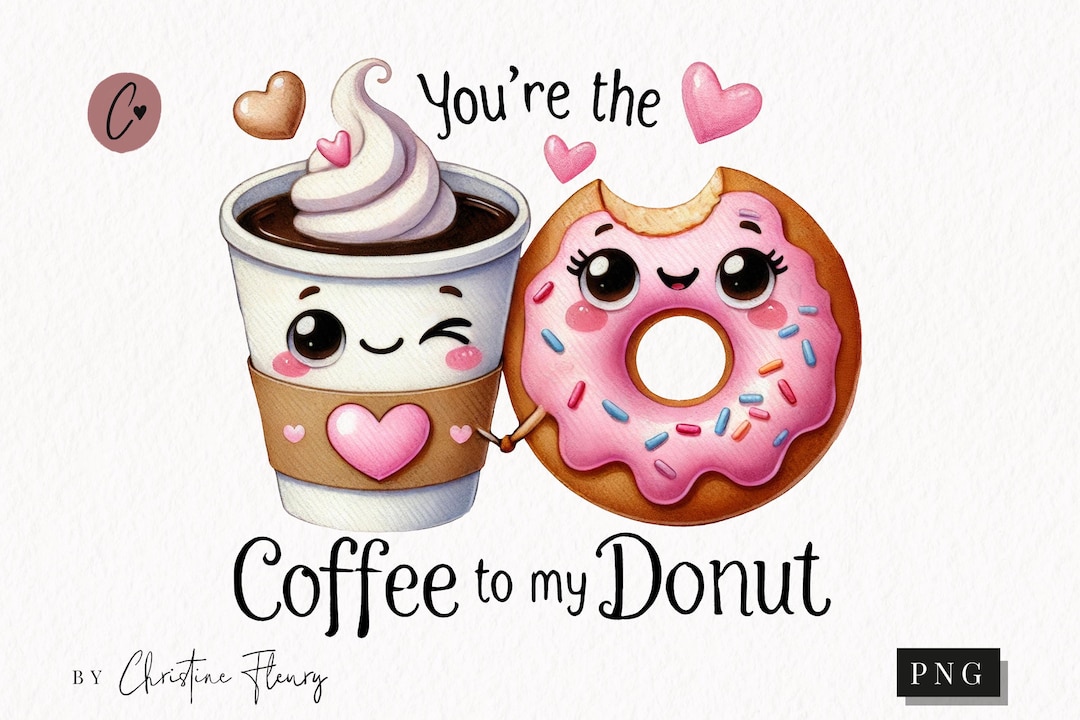 Coffee to My Donut Funny Valentine Png, Valentines Day PNG, Food Pun ...
