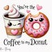 Coffee to My Donut Funny Valentine Png, Valentines Day PNG, Food Pun ...