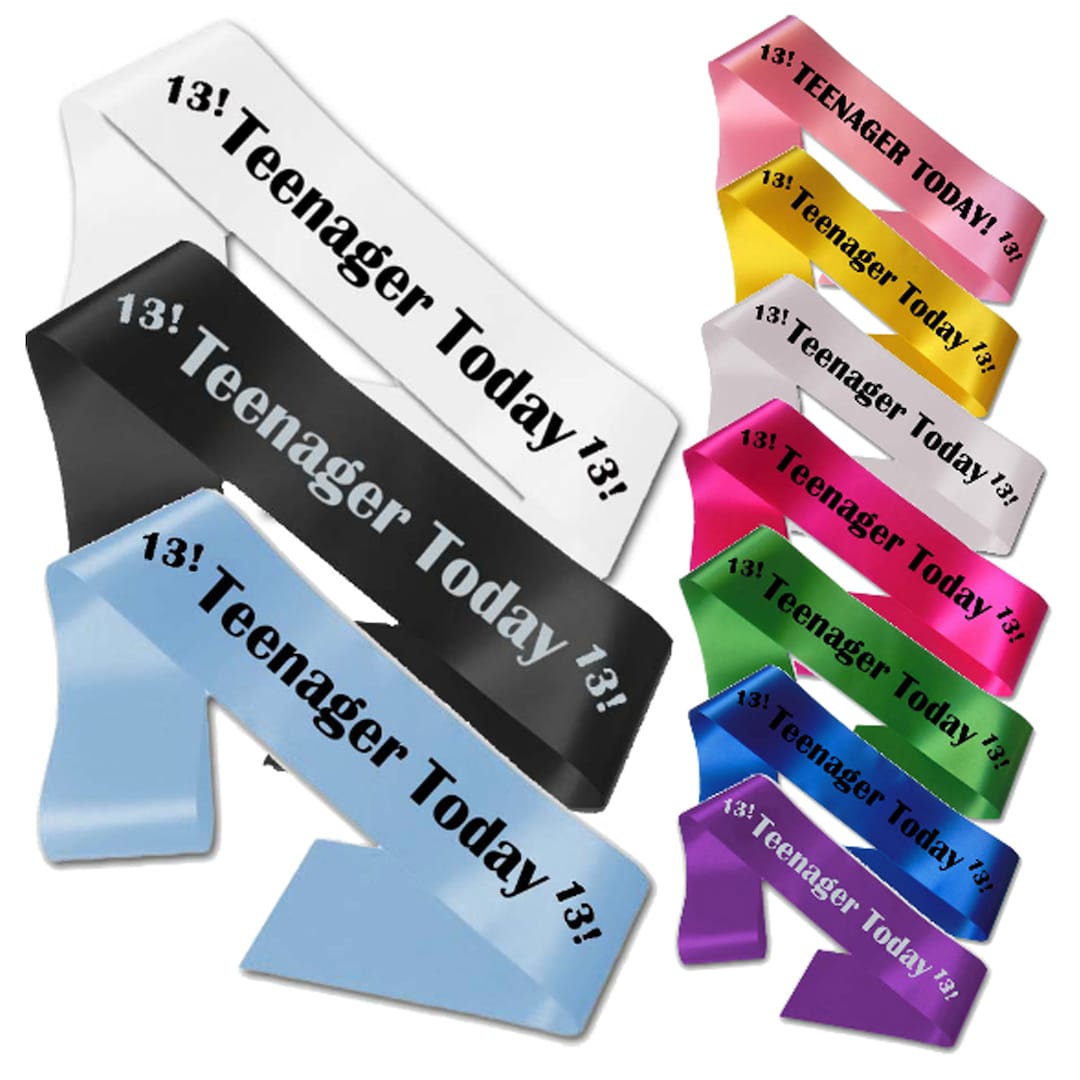 Teenager Today Birthday Sash - 13th Birthday Sash - Teen Today ...