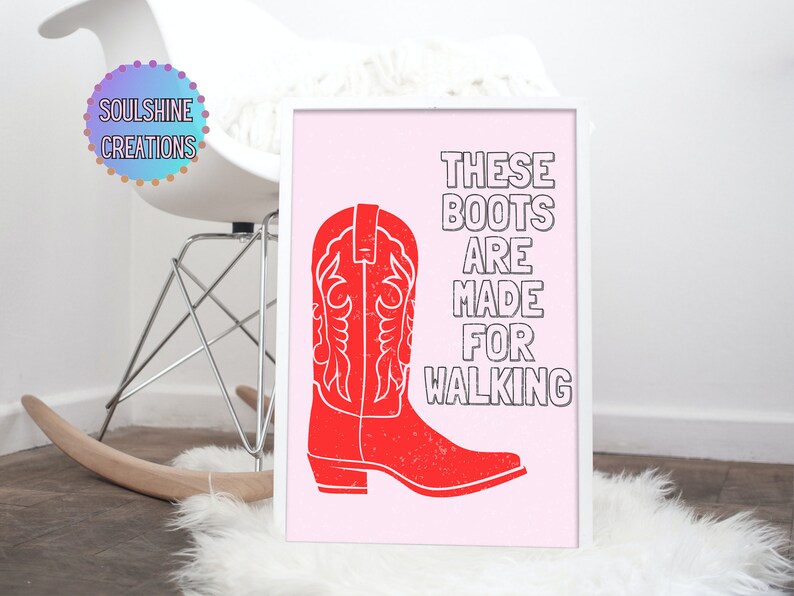 These Boots Are Made for Walking Poster Cowboy Boots Poster Cowboy ...