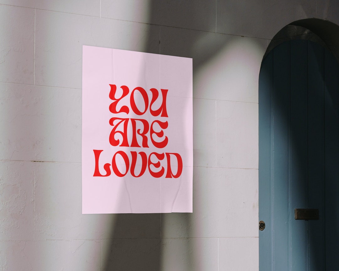 You Are Loved Poster, Funky Wall Art, Inspirational Wall Art, Quirky ...